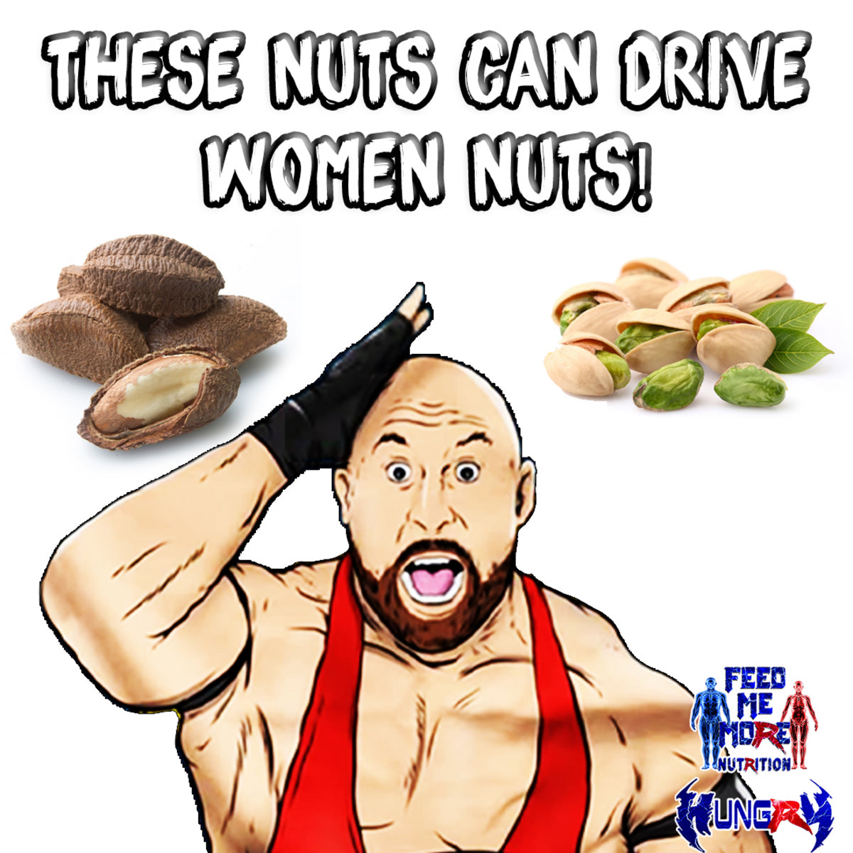 These Nuts Can Drive Women Nuts! – Feed Me More